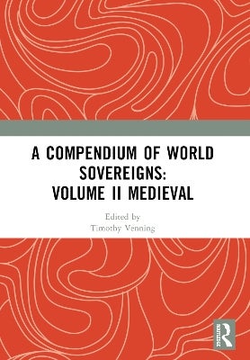 A Compendium of Medieval World Sovereigns by | Paper Plus