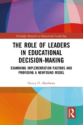 The Role of Leaders in Educational Decision-Making by Nancy H. Matthews ...