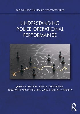 Understanding Police Operational Performance by James E. McCabe, Paul E ...