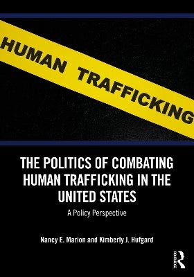 The Politics of Combating Human Trafficking in the United States by ...