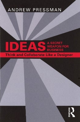 IDEAS—A Secret Weapon for Business by Andrew Pressman | Paper Plus