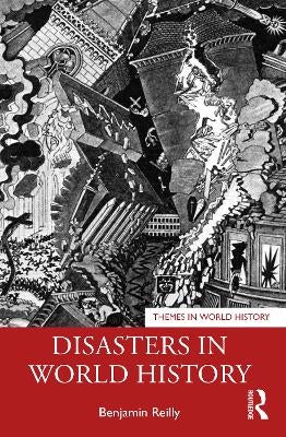 Disasters in World History by Benjamin Reilly | Paper Plus