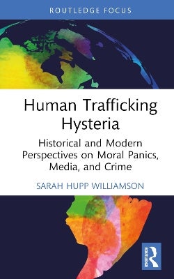 Human Trafficking Hysteria by Sarah Hupp Williamson | Paper Plus