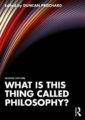 What is this thing called Philosophy? by Duncan Pritchard | Paper Plus