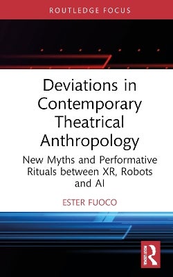 Deviations in Contemporary Theatrical Anthropology by Ester Fuoco ...