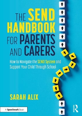 The SEND Handbook for Parents and Carers by Sarah Alix | Paper Plus
