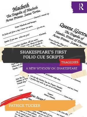 Shakespeare’s First Folio Cue Scripts – Tragedies by Patrick Tucker ...