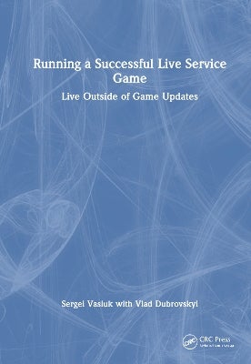 Running a Successful Live Service Game by Sergei Vasiuk | Paper Plus