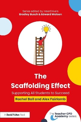 The Scaffolding Effect: Supporting All Students to Succeed by Rachel ...