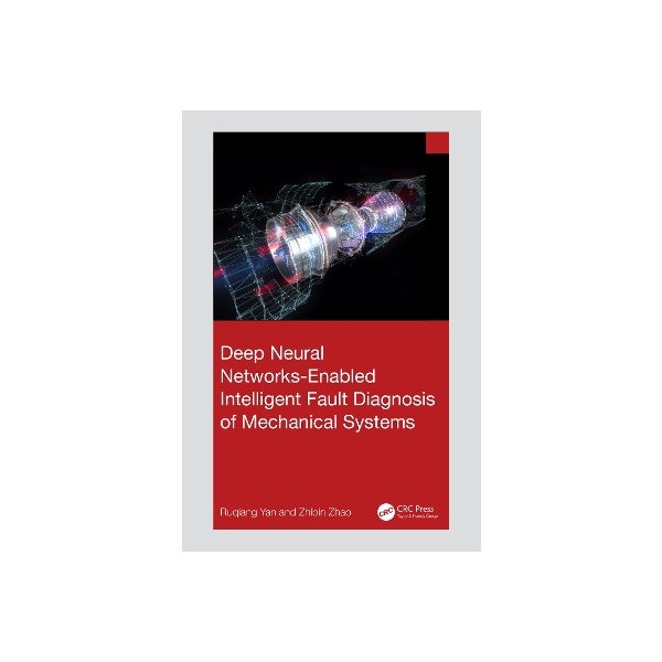 Deep Neural Networks-Enabled Intelligent Fault Diagnosis of Mechanical ... Deep Neural Networks-Enabled Intelligent Fault Diagnosis of Mechanical ...