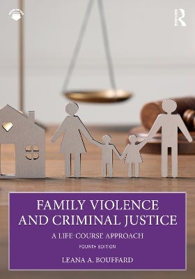 Family Violence and Criminal Justice by Leana Bouffard | Paper Plus
