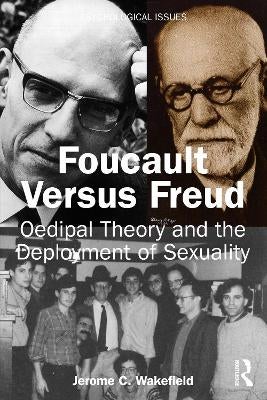 Foucault Versus Freud by Jerome C. Wakefield | Paper Plus