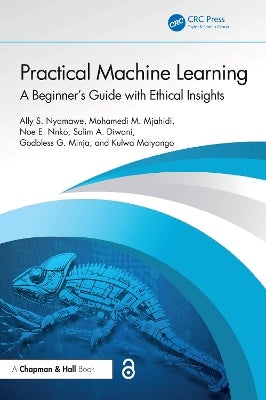 Practical Machine Learning by Ally S. Nyamawe, Mohamedi M. Mjahidi, Noe ...