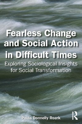 Fearless Change and Social Action in Difficult Times by Paula Donnelly ...
