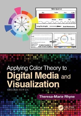 Applying Color Theory to Digital Media and Visualization by Theresa-Marie Rhyne | Paper Plus