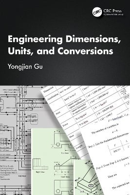 Engineering Dimensions, Units, and Conversions by Yongjian Gu | Paper Plus