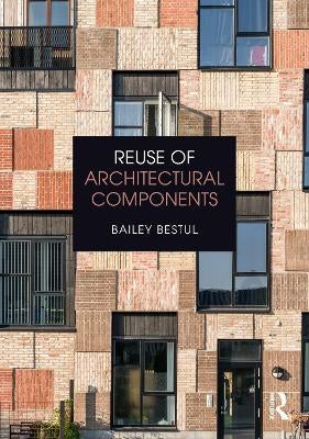 Reuse of Architectural Components by Bailey Bestul | Paper Plus