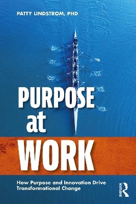 Purpose at Work by Patty Lindstrom | Paper Plus