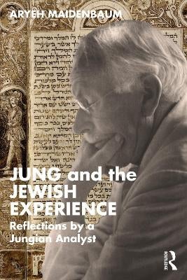 Jung and the Jewish Experience by Aryeh Maidenbaum | Paper Plus