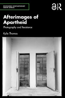 Afterimages of Apartheid by Kylie Thomas | Paper Plus