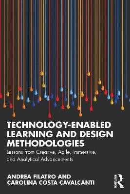 Technology-Enabled Learning and Design Methodologies by Andrea Filatro ...