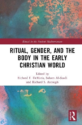 Ritual, Gender, and the Body in the Early Christian World by | Paper Plus