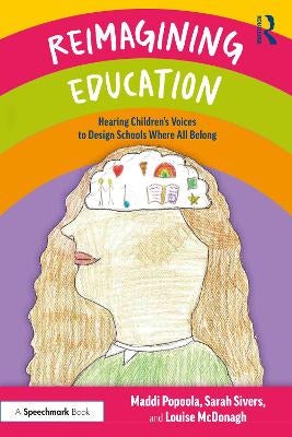 Reimagining Education: Hearing Children's Voices to Design Schools ...