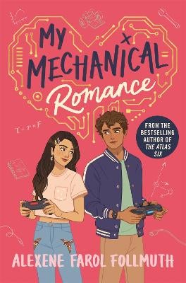 My Mechanical Romance by Alexene Farol Follmuth | Paper Plus
