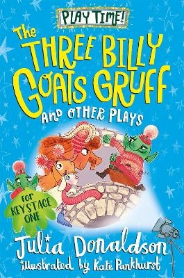 The Three Billy Goats Gruff and Other Plays by Julia Donaldson | Paper Plus