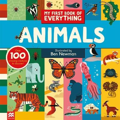 My First Book of Everything: Animals by Ben Newman | Paper Plus