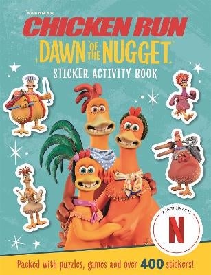 Chicken Run Dawn of the Nugget: Sticker Activity Book by Aardman ...