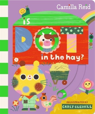 Is Dot in the Hay? by Camilla Reid | Paper Plus