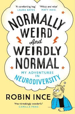 Normally Weird and Weirdly Normal by Robin Ince | Paper Plus