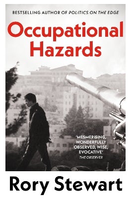Occupational Hazards by Rory Stewart | Paper Plus