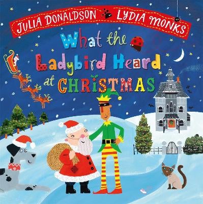 What the Ladybird Heard at Christmas by Julia Donaldson | Paper Plus