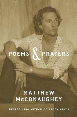 Poems and Prayers by Matthew McConaughey | Paper Plus