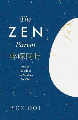 The Zen Parent by Yen Ooi | Paper Plus