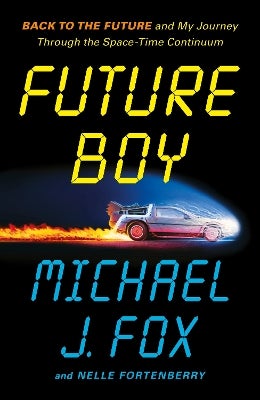 Future Boy by Michael J Fox | Paper Plus