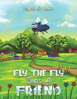 Fly the Fly Finds a Friend by Mykel du Cann | Paper Plus
