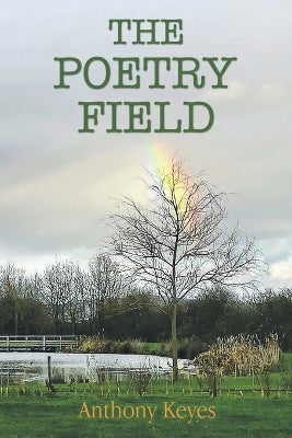 The Poetry Field by Anthony Keyes | Paper Plus