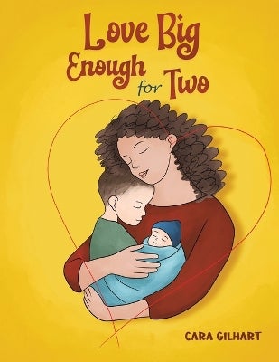Love Big Enough for Two by Cara Gilhart | Paper Plus