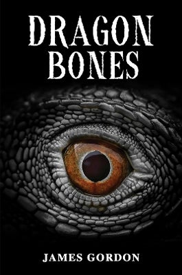 Dragon Bones by James Gordon | Paper Plus