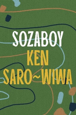 Sozaboy by Ken Saro-Wiwa | Paper Plus