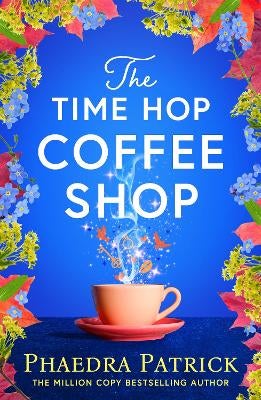 The Time Hop Coffee Shop by Phaedra Patrick | Paper Plus