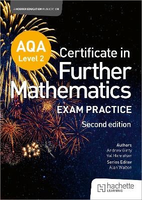 AQA Level 2 Certificate in Further Mathematics: Exam Practice Second Edition by Andrew Ginty ...