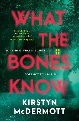 What the Bones Know by Kirstyn McDermott | Paper Plus