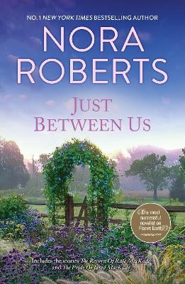 Just Between Us by Nora Roberts | Paper Plus