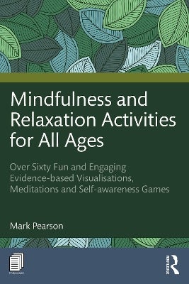 Mindfulness and Relaxation Activities for All Ages by Mark Pearson ...