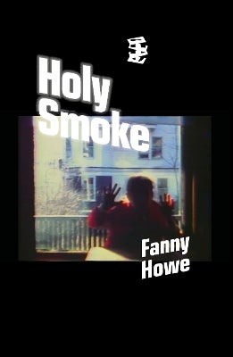 Holy Smoke by Fanny Howe | Paper Plus