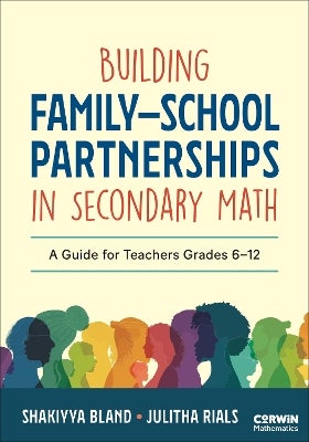 Building Family–School Partnerships in Secondary Math by Shakiyya Bland ...
